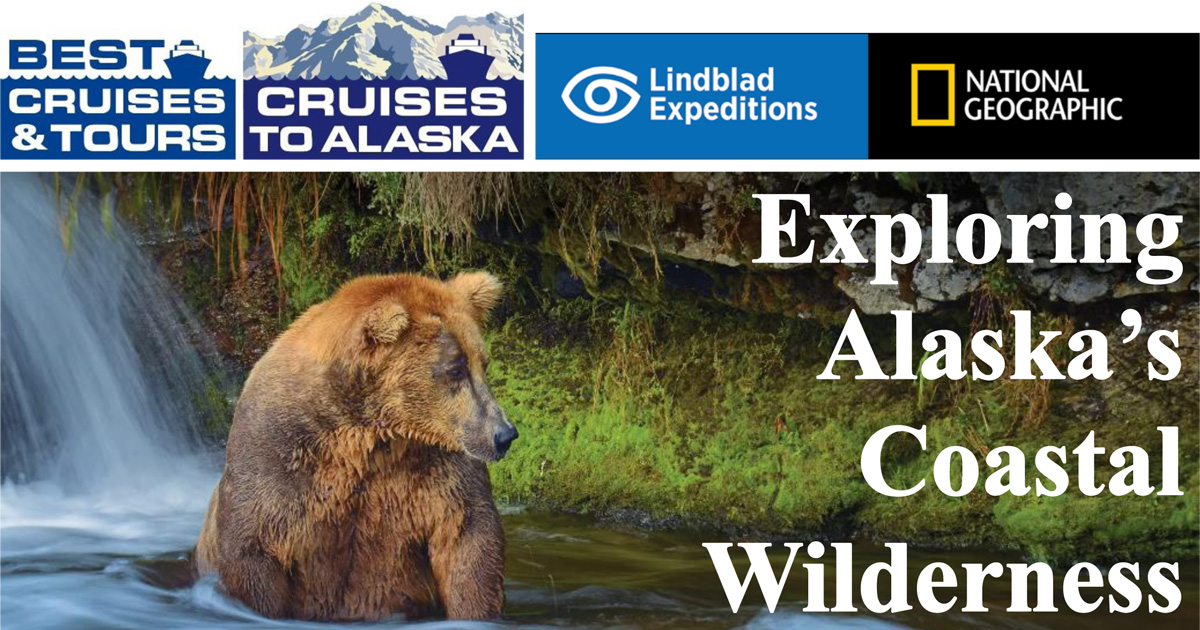 Lindblad Expeditions: Exploring Alaska's Wilderness - Cruises To Alaska